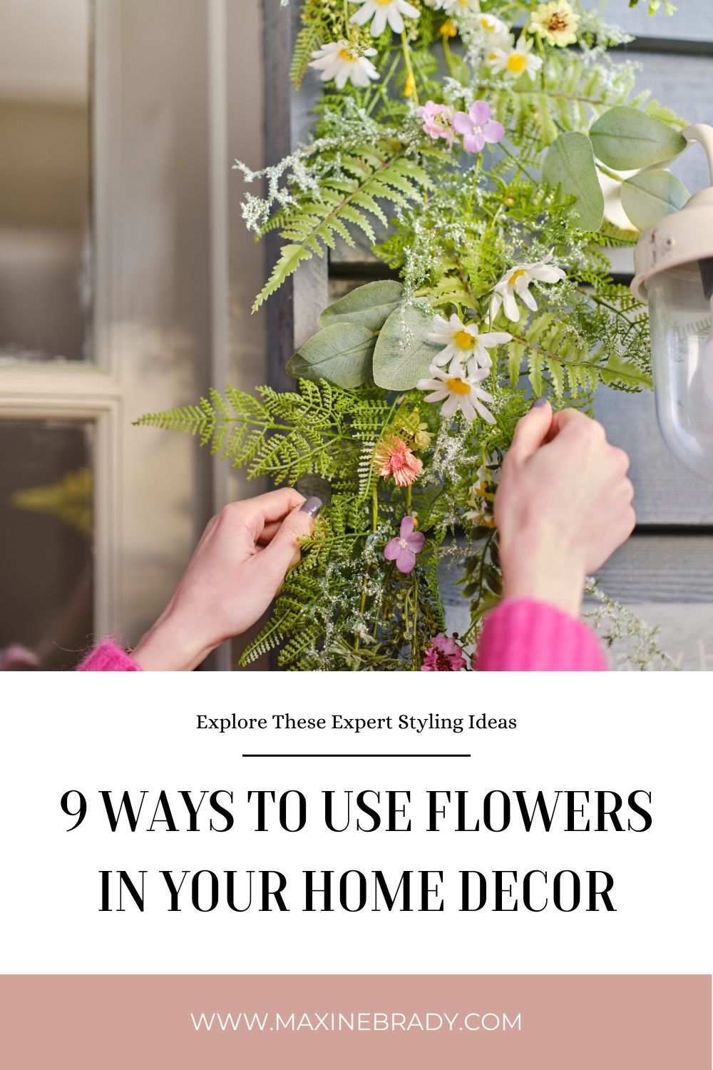 9 Beautiful Flower Styling Ideas For You To Try