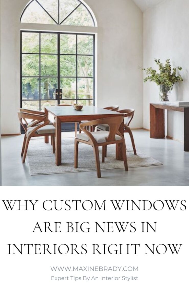 Why Custom Windows Are Big News In Interiors Right Now | Maxine Brady