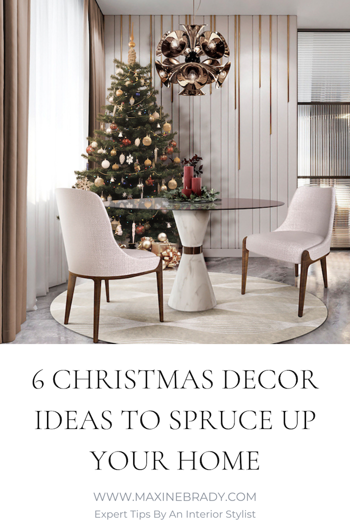 5 Christmas Decorating Ideas To Spruce Up Your Home Right Now | Maxine ...