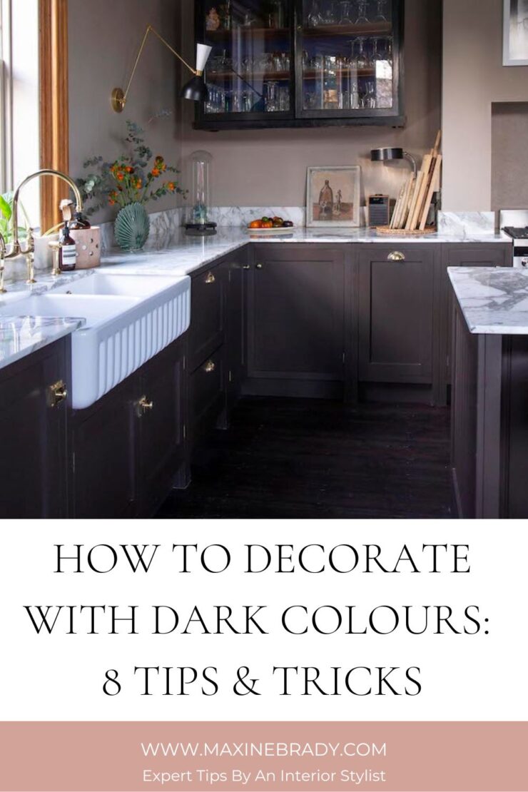 8 Expert Tips On How To Decorate With Dark Colours | Maxine Brady