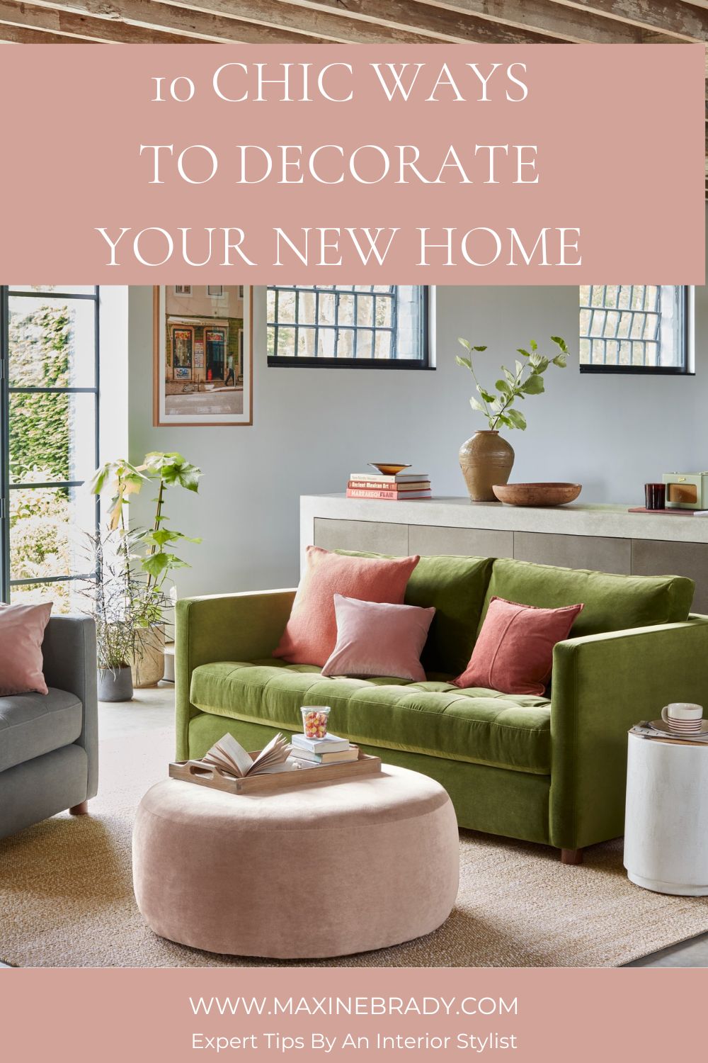 10 Chic Ways to Decorate Your New Home | Maxine Brady | Interior ...